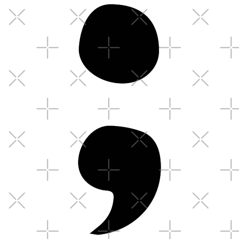 "Semicolon" by MadEDesigns | Redbubble