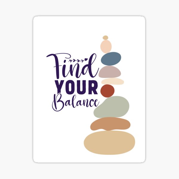 "Find Your Balance" Sticker for Sale by BalanceArtwork | Redbubble
