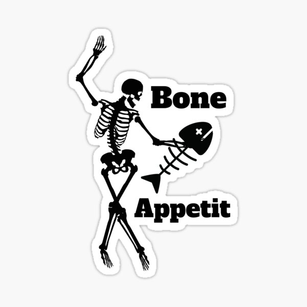 "Bone Appetite Skeleton " Sticker for Sale by PlethoraPrints | Redbubble