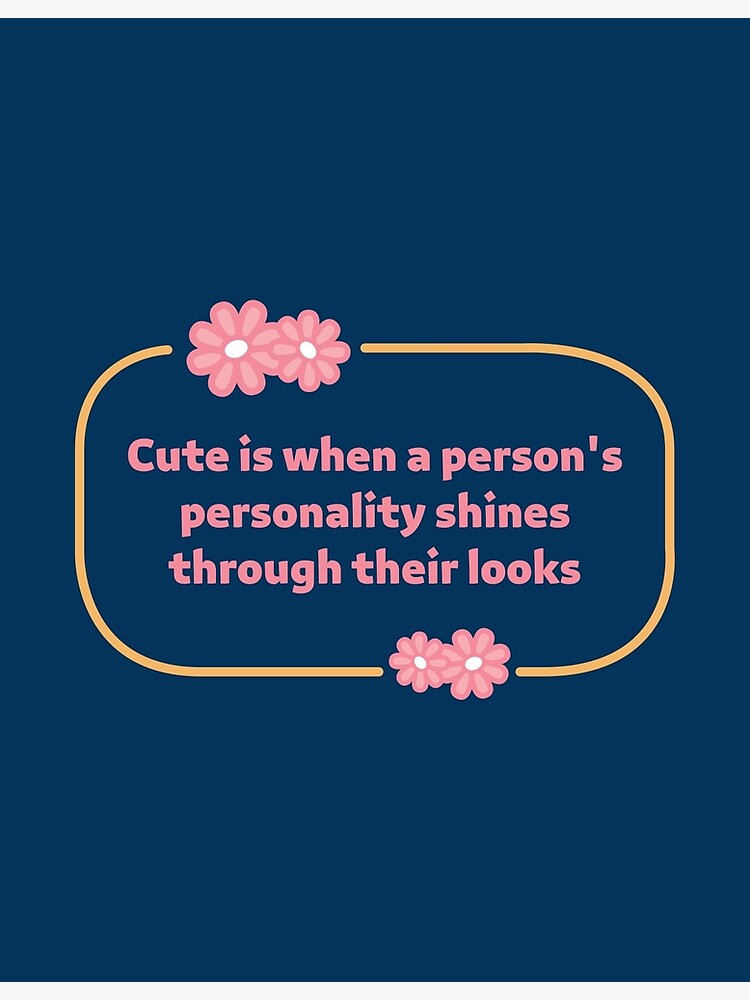 Personality Cute Quotes