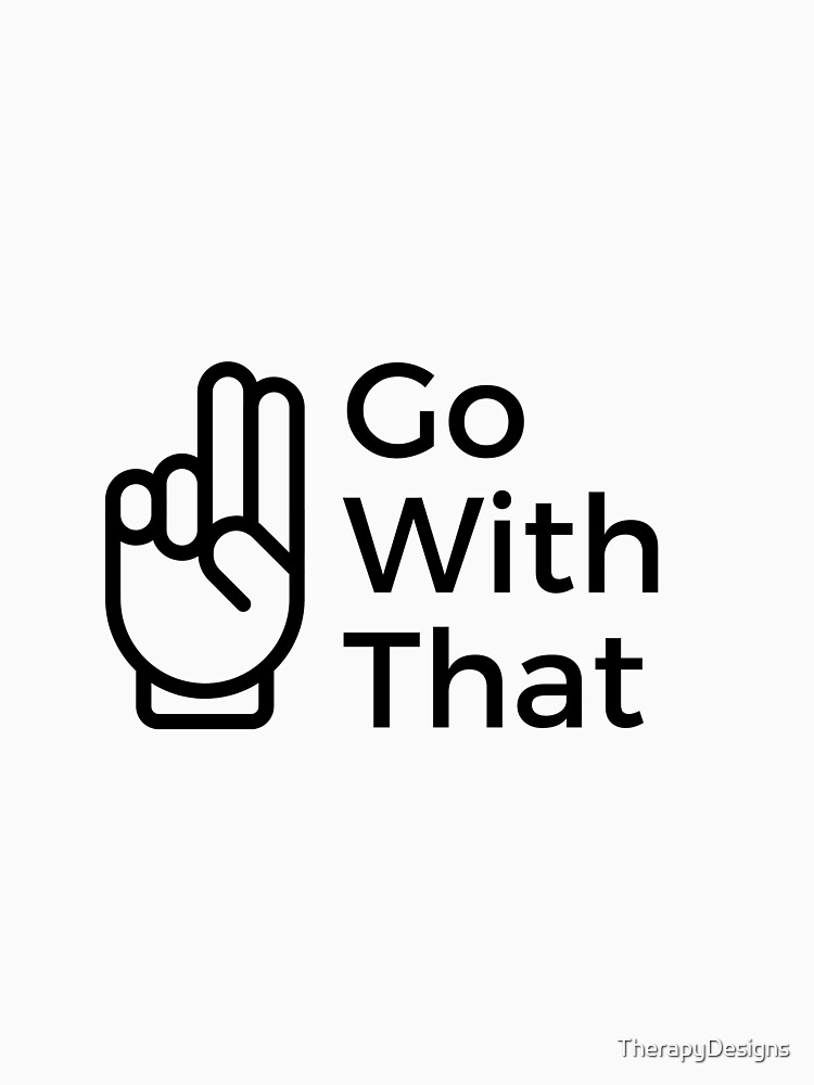 "EMDR Go With That" T-shirt for Sale by TherapyDesigns | Redbubble ...