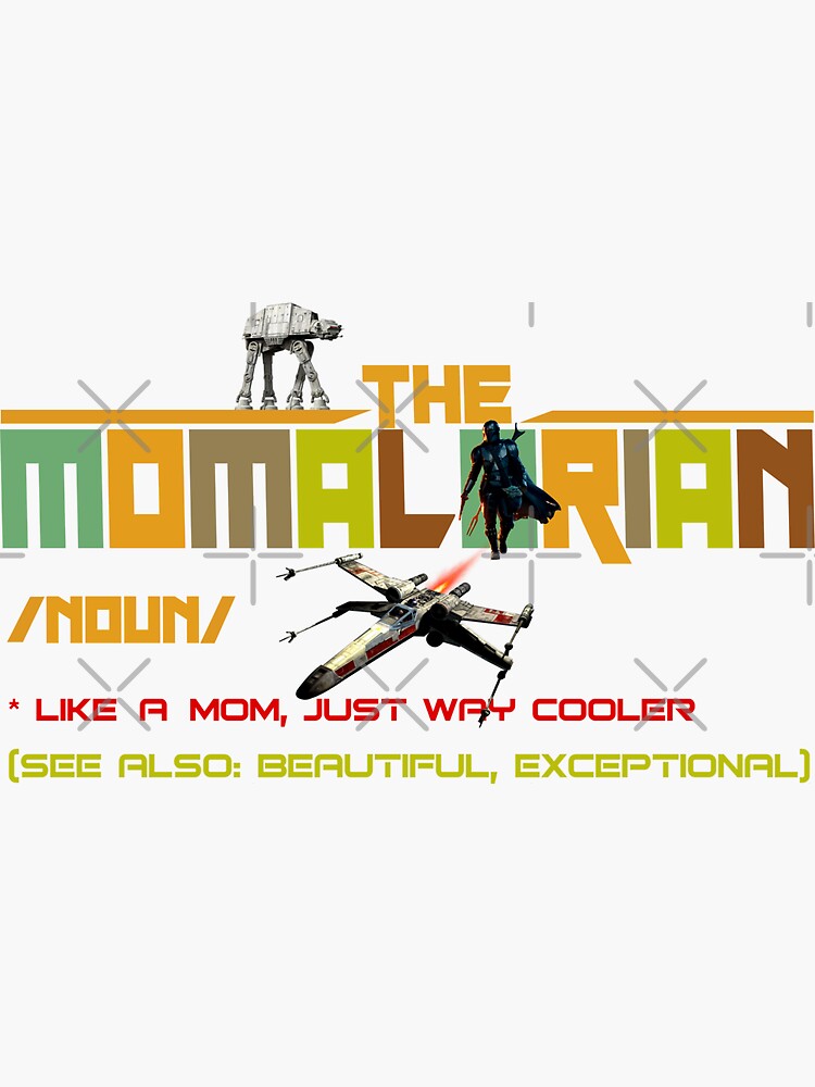 "The Momalorian Noun Like A Mom Just Way Cooler See Also Beautiful ...