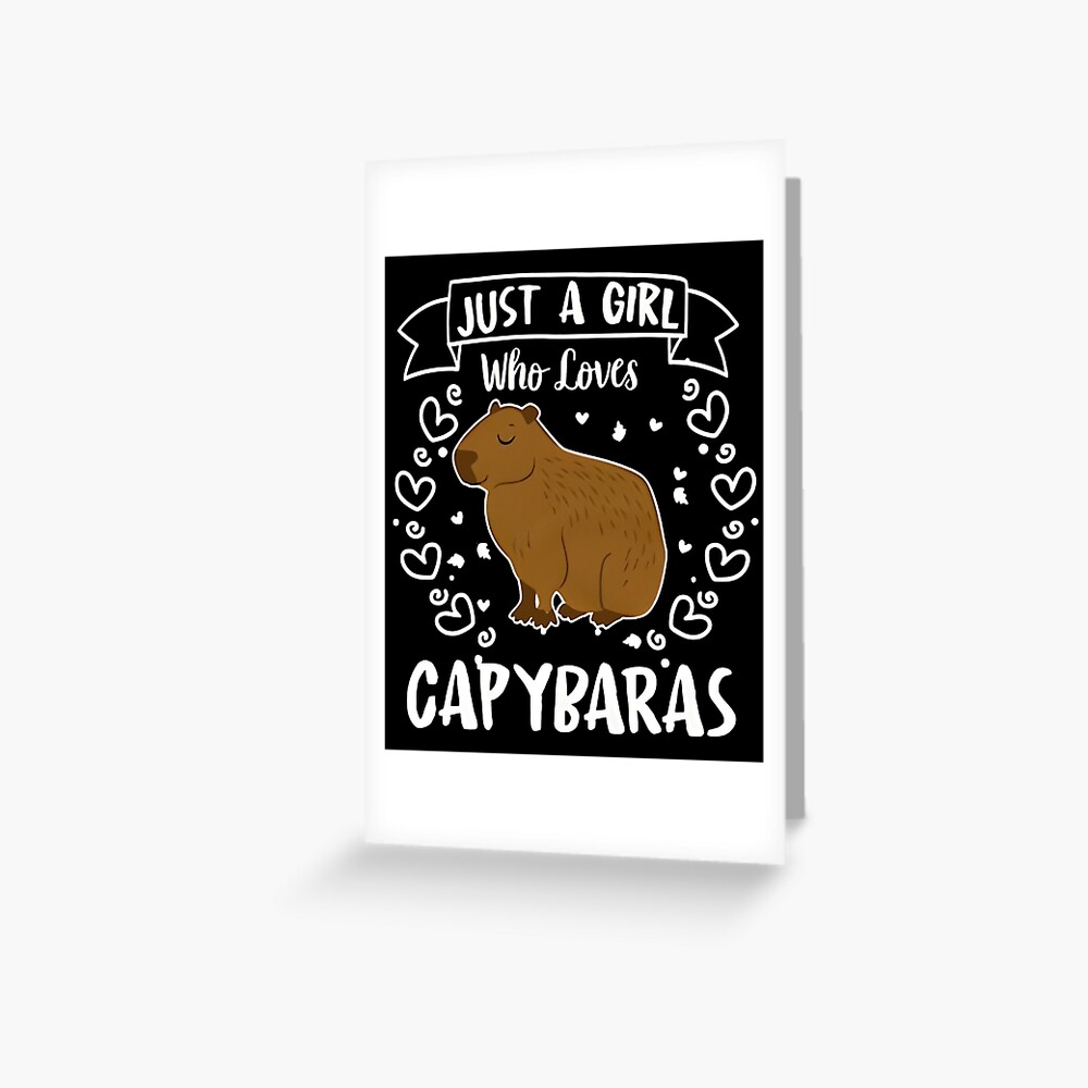"" Just A Girl Who Loves Capybaras Cute Capybara Cartoon"" Greeting ...