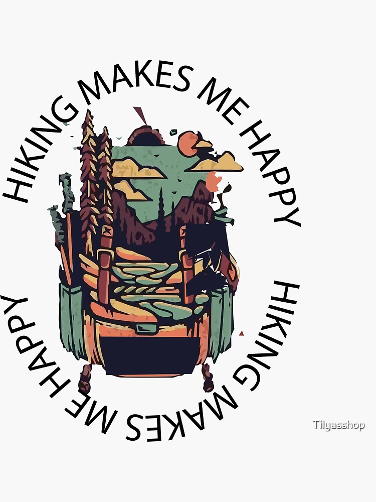 "Hiking makes me happy" Sticker for Sale by Tilyasshop | Redbubble