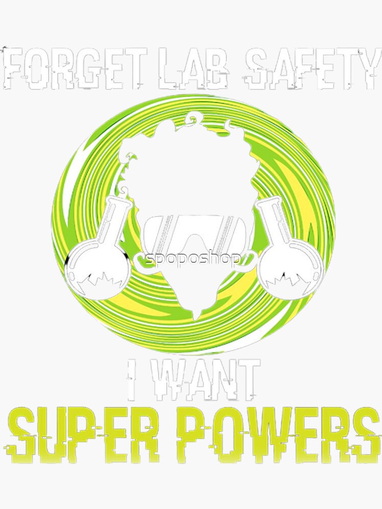 "forget lab safety i want superpowers" Sticker for Sale by spoposhop ...