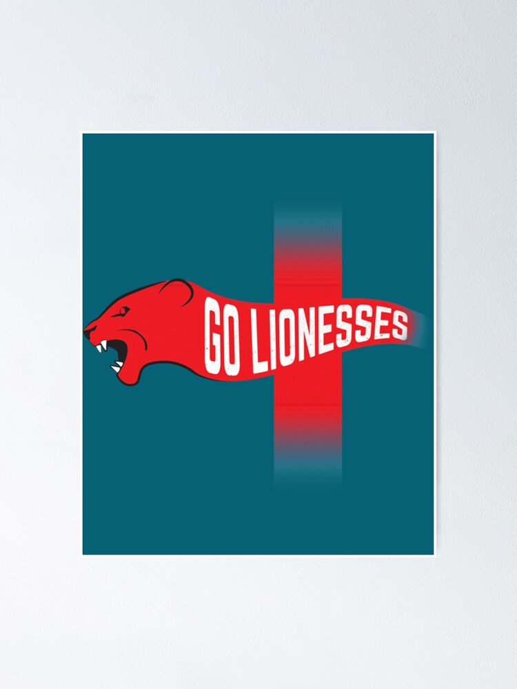 "Go Lionesses - get behind the England football team " Poster for Sale ...