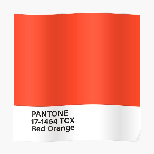 "pantone 17-1464 TCX Red Orange" Poster for Sale by princessmi-com ...