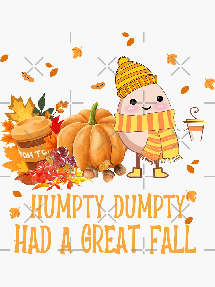 "Humpty Dumpty Had A Great Fall" Sticker for Sale by AkilaShop | Redbubble