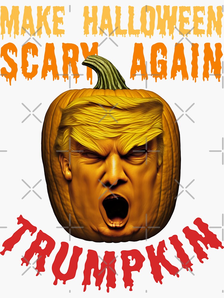 "Trumpkin Make Halloween Scary Again – Funny Donald Trump Pumpkin ...