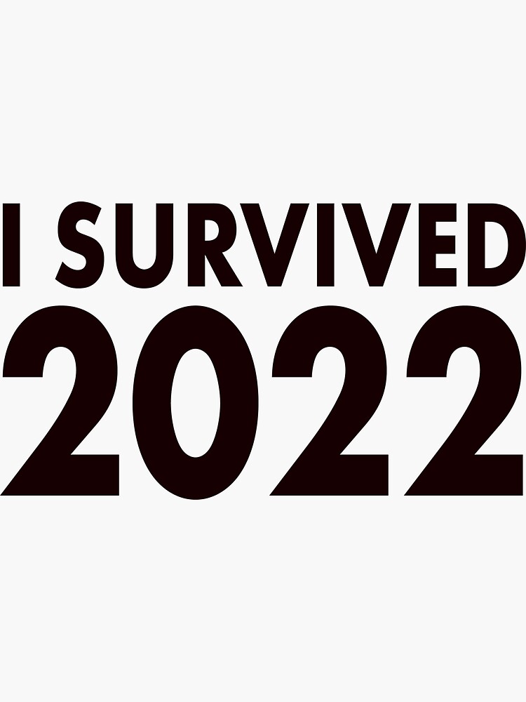 "I survived 2022 pin sticker" Sticker for Sale by timznkrt | Redbubble