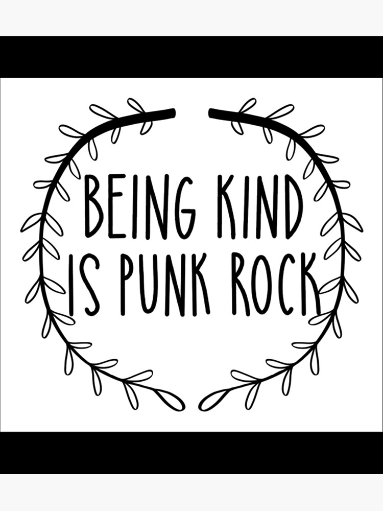 "Being Kind Is Punk Rock" Poster for Sale by Ritamahdessian | Redbubble