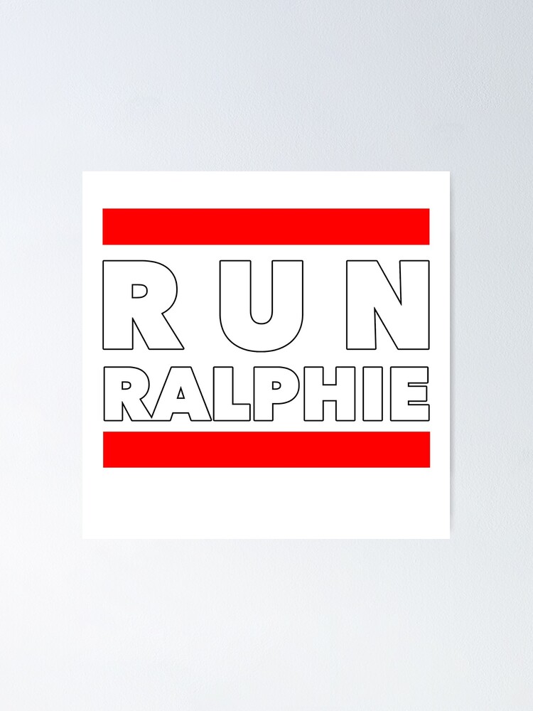 "RUN ralphie" Poster for Sale by caicaiblakeley | Redbubble