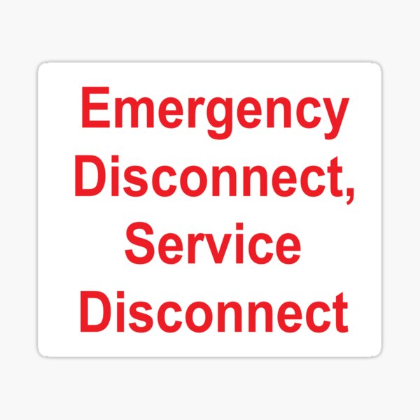 "Emergency Disconnect, Service Disconnect Label" Sticker for Sale by ...