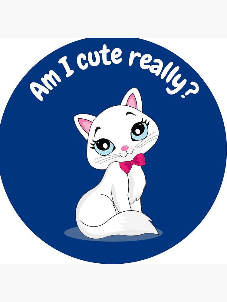 "Am I cute really?" Sticker for Sale by Derya94 | Redbubble