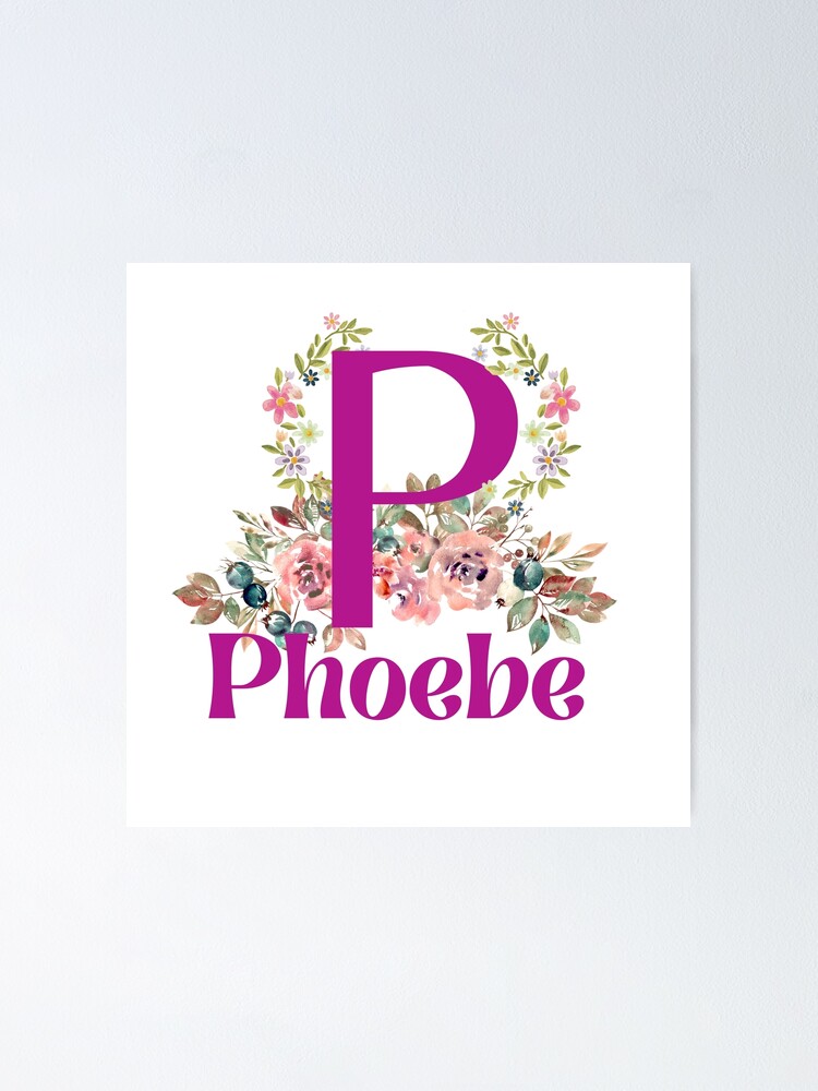 "Phoebe name in graphics with flowers" Poster for Sale by artofhowes ...