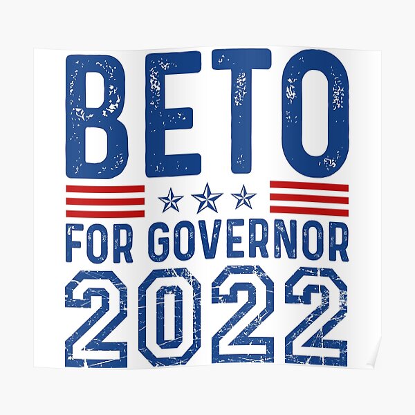 "Beto for governor 2022" Poster for Sale by OttilieJacon | Redbubble