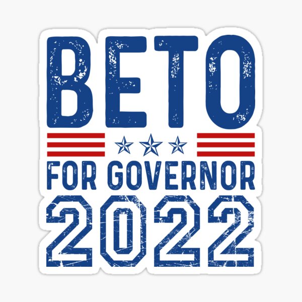 "Beto for governor 2022" Sticker for Sale by OttilieJacon | Redbubble