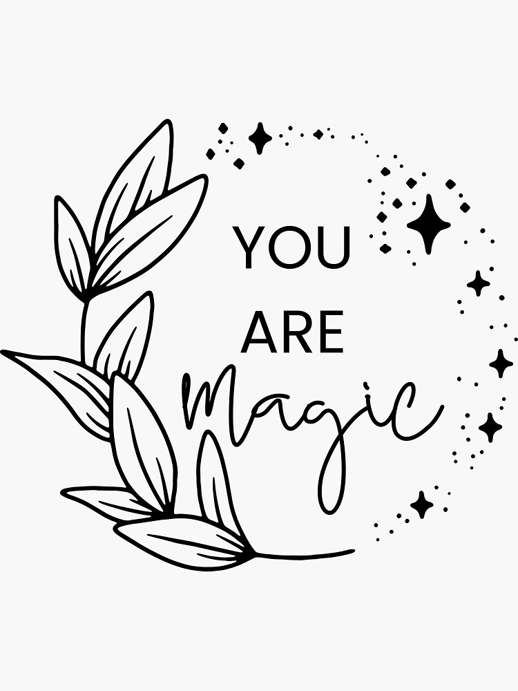 "You are magic" Sticker for Sale by AngieGiann | Redbubble
