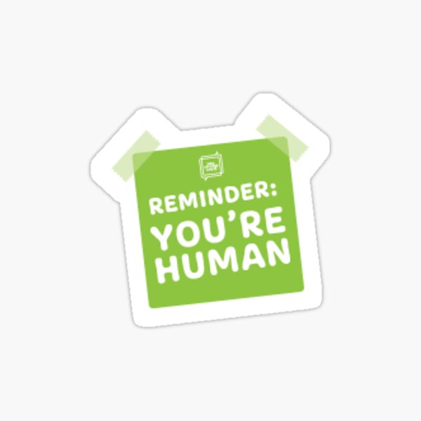 "Human to Human - Reminder in Green" Sticker for Sale by BC2M | Redbubble