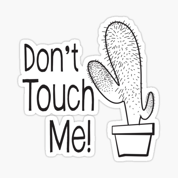 "Copy of Don't Touch Me version 2" Sticker for Sale by CFox-Designs ...