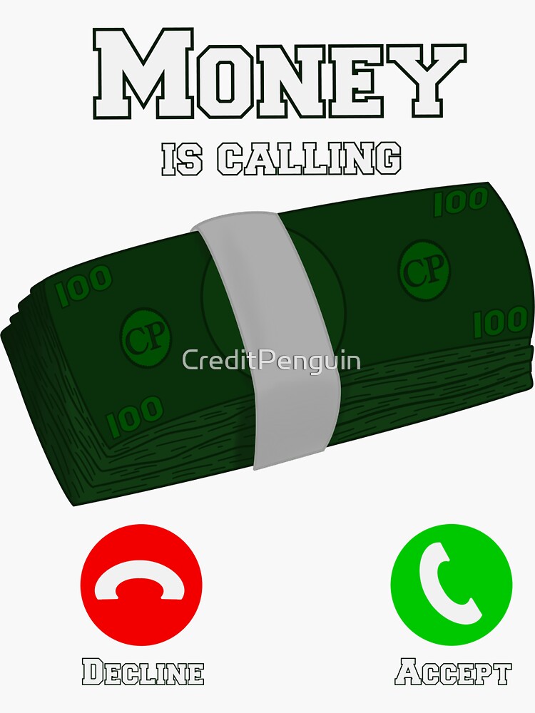 "Money Calling" Sticker for Sale by CreditPenguin | Redbubble
