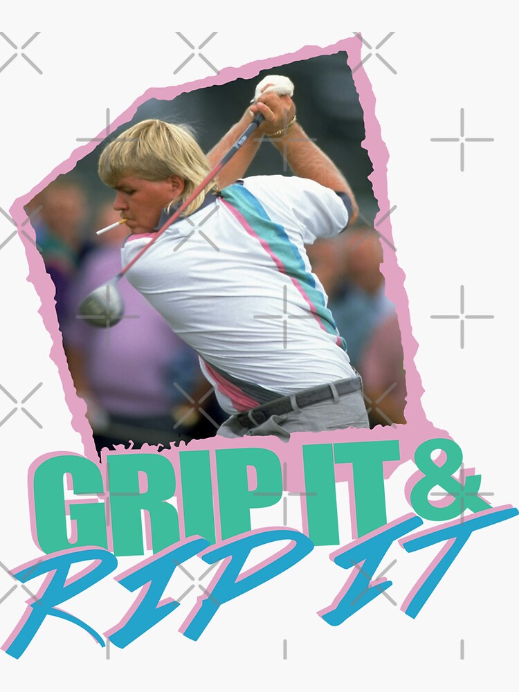 "John Daly Grip It And Rip It Unisex For Men Women" Sticker for Sale by cretenmootyd | Redbubble