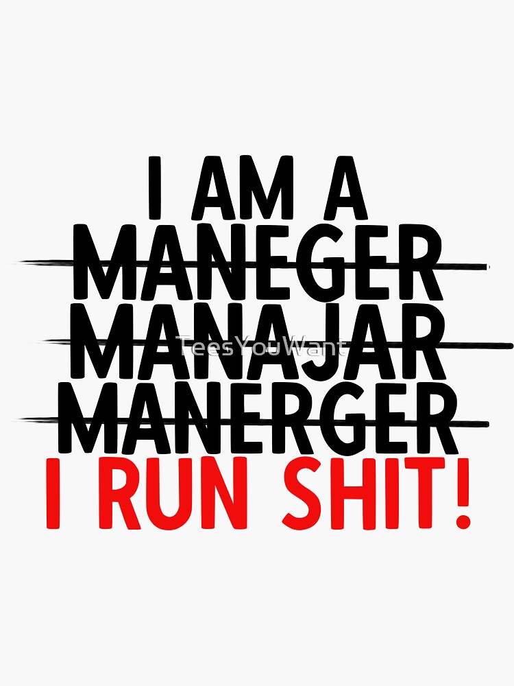 "Funny Manager Humor" Sticker for Sale by TeesYouWant | Redbubble