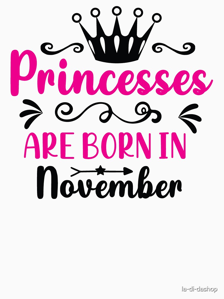 "Princesses Are Born In October 2022 " T-shirt for Sale by la-di-dashop ...