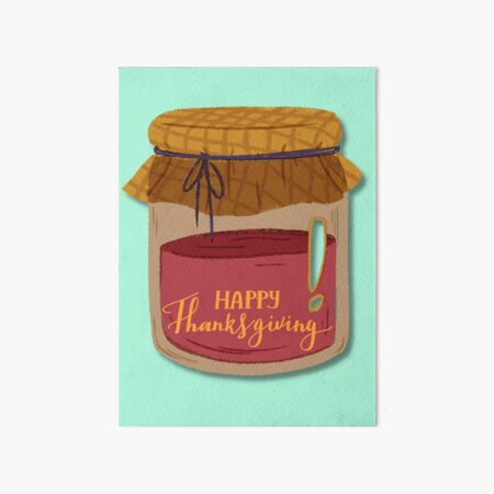 "Card - Happy Thanksgiving Canning Jar 2022 - Redbubble" Art Board ...