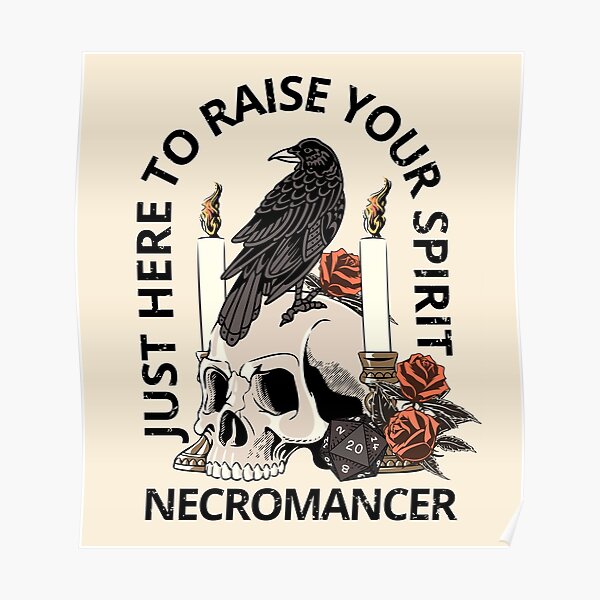"DND NECROMANCER, Funny Necromancy saying." Poster for Sale by ...