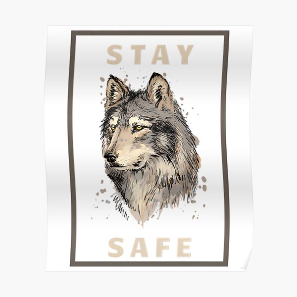 "Stay Safe Gray Wolves - Gray Wolf" Poster for Sale by gimlomerio ...