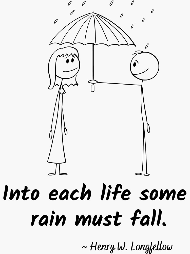 Into Each Life Some Rain Must Fall Sticker For Sale By