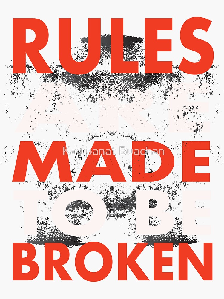 "Rules are Made to be Broken. Funny Quotes For Motivation" Sticker for ...