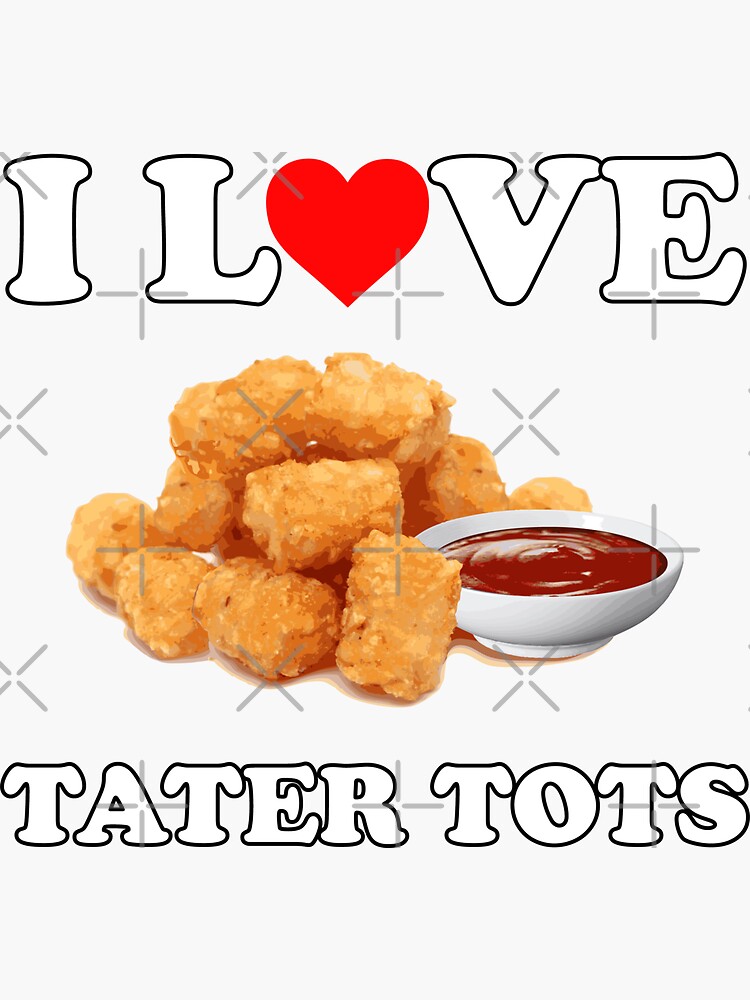 "I Love Tater Tots Funny Hotdish Food Served" Sticker for Sale by ...