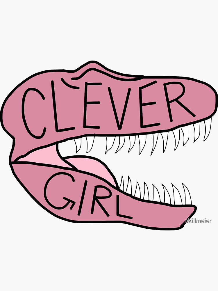 "Clever Girl" Sticker for Sale by okillmeier | Redbubble