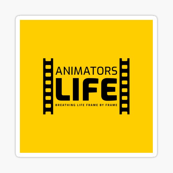 "Animators Life Breathing Life Frame By Frame" Sticker for Sale by ...