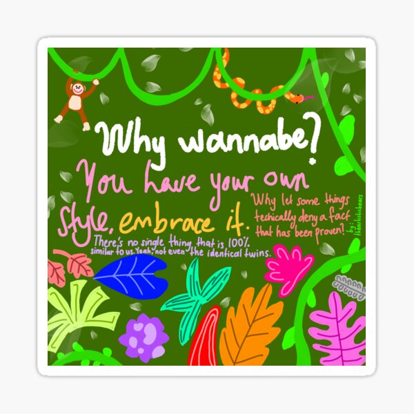 "Why Wannabe?" Sticker for Sale by teartisticbears | Redbubble