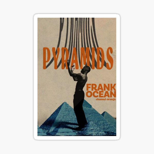 "FRANK OCEAN Pyramids" Sticker for Sale by carroll61 | Redbubble