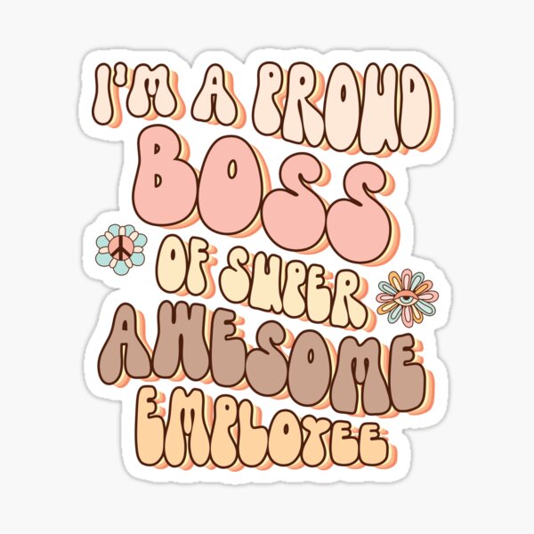 "Proud Boss Employee Appreciation Office, Thankful Boss Day" Sticker ...