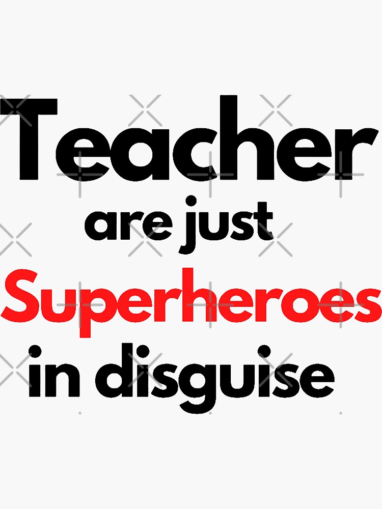 "Teacher Are Just Superheroes In Disguise Essentials & Products ...