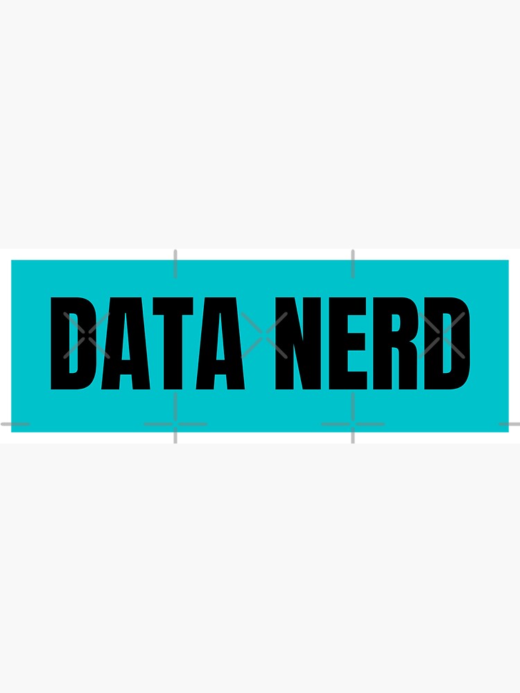 "data nerd" Sticker for Sale by TomorrowQuotes | Redbubble