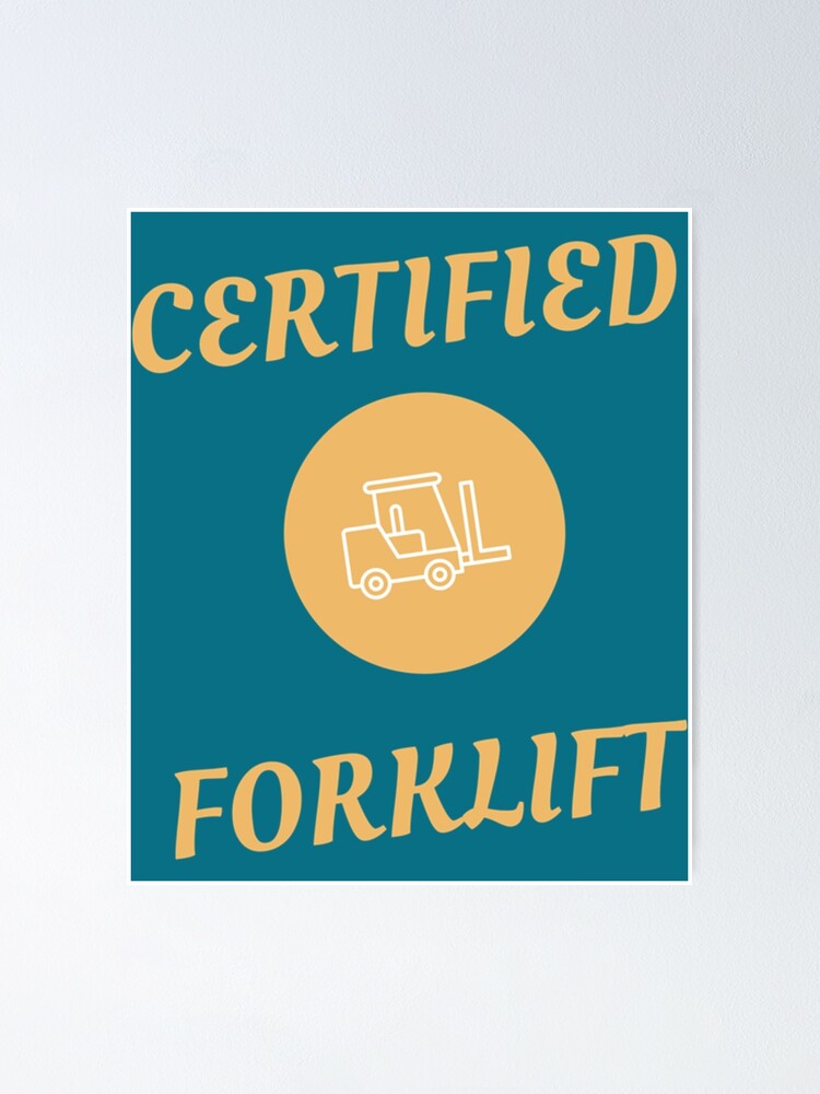 "CERTIFIED forklift operator driver meme " Poster for Sale by ...