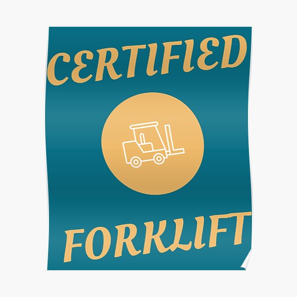 "CERTIFIED forklift operator driver meme " Poster for Sale by ...