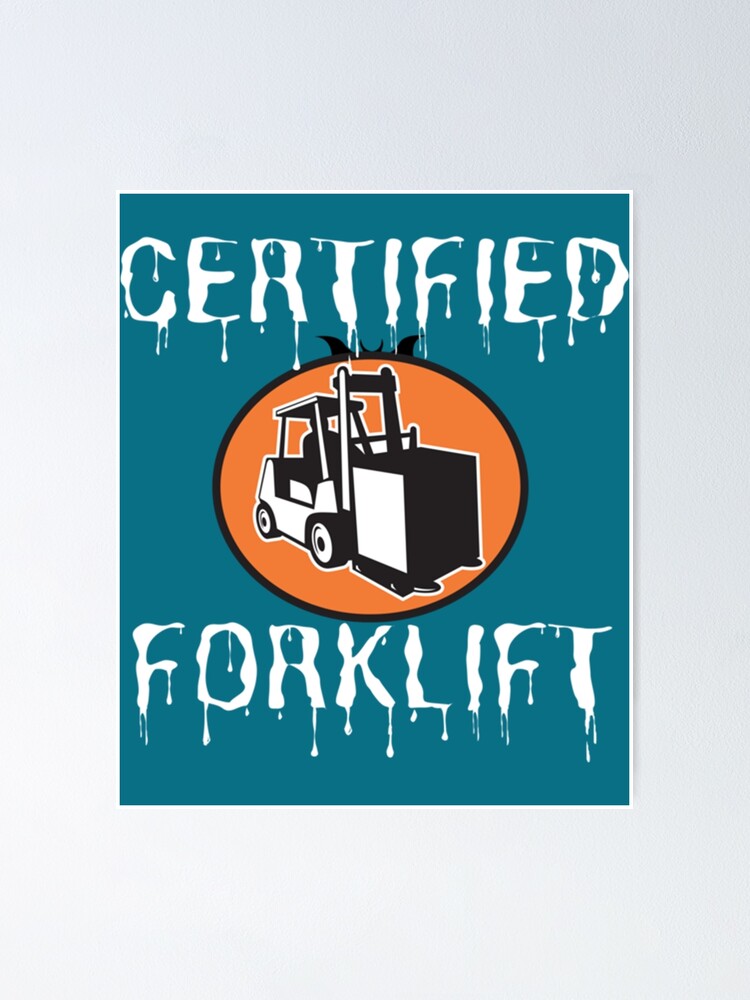 "CERTIFIED forklift operator driver meme " Poster for Sale by ...