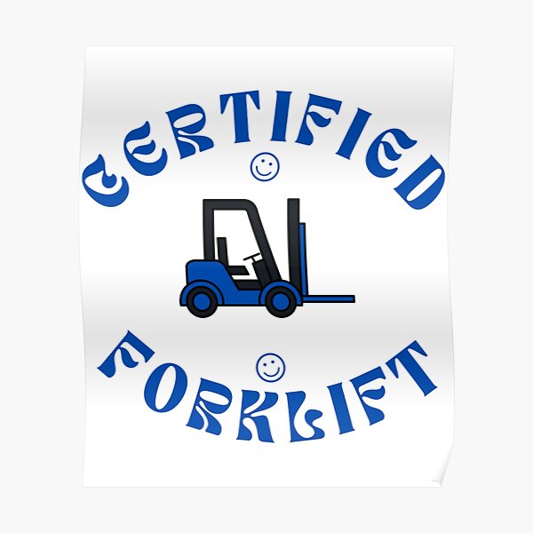 "certified forklift operator driver meme" Poster for Sale by ...