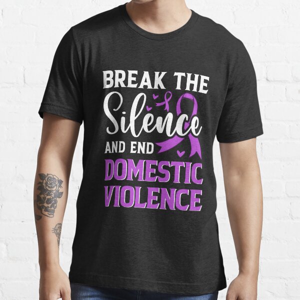 "Domestic Violence Shirt,Break the Silence and End Domestic Violence ...