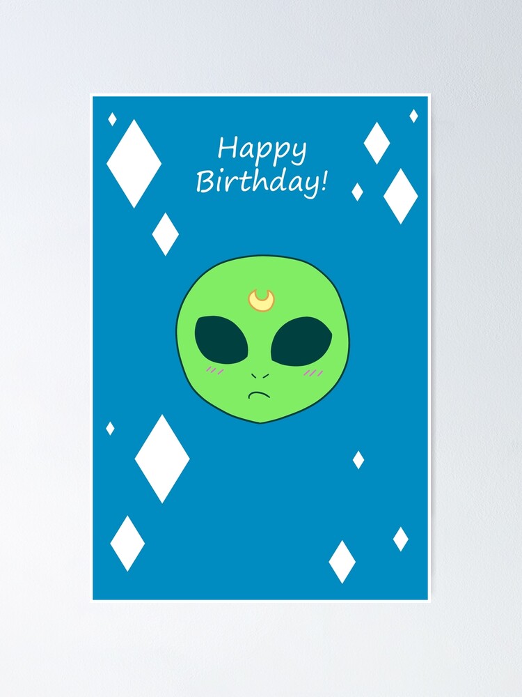 "Happy Birthday - Alien Face" Poster for Sale by SaradaBoru | Redbubble