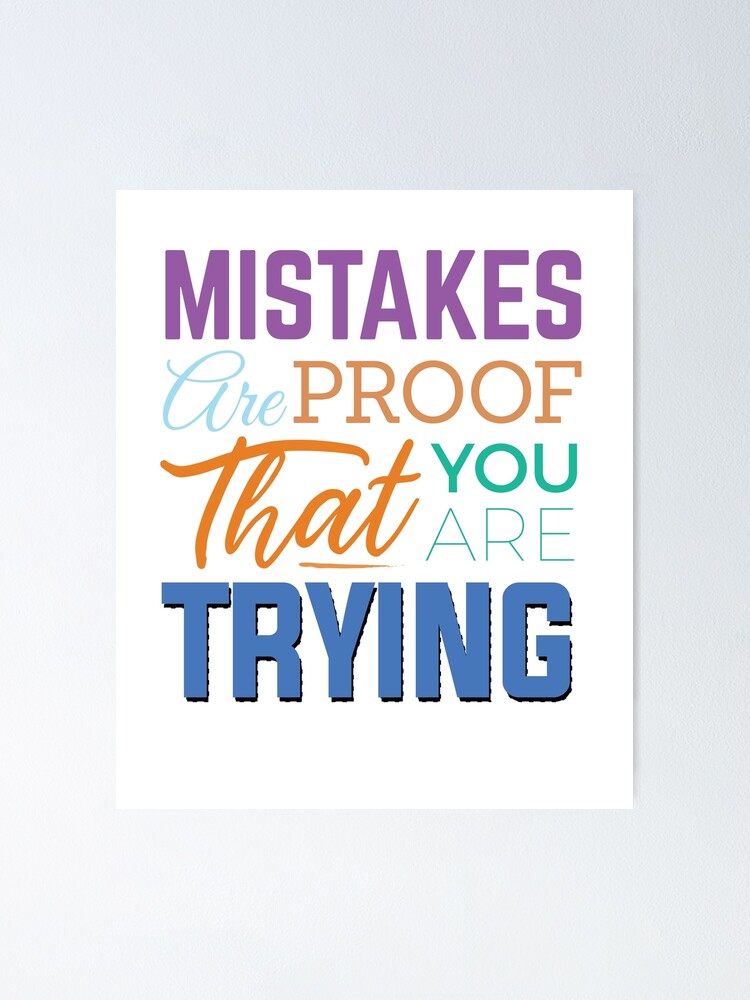 "Mistakes Are Proof That You Are Trying Success Inspirational " Poster ...