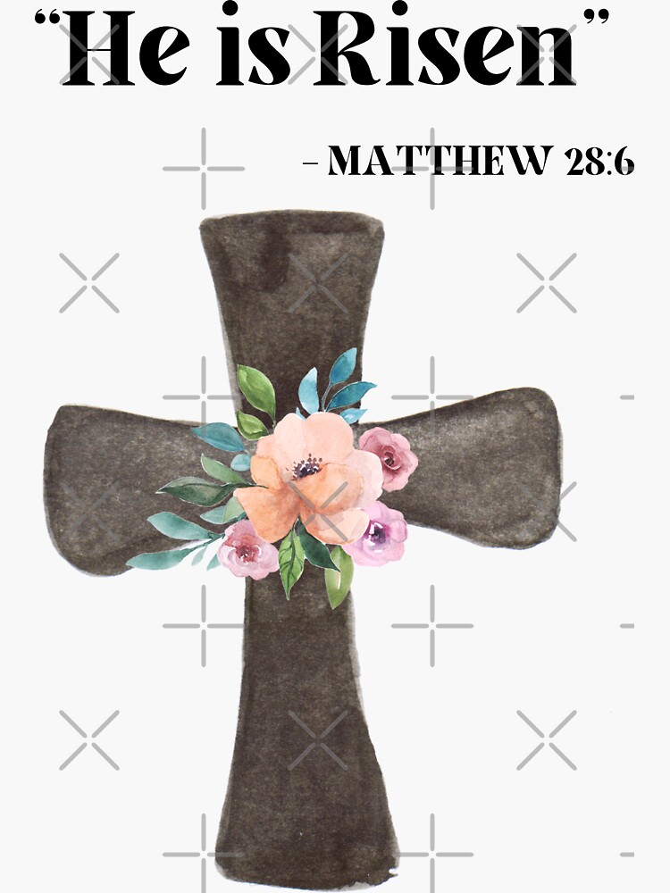 "Happy Easter- “He is risen.” – Matthew 28:6" Sticker for Sale by ...