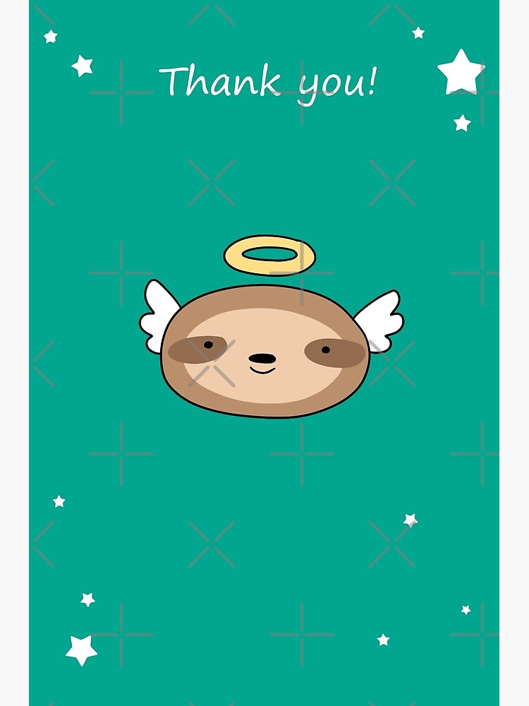 "Thank You - Sloth Angel Face" Poster by SaradaBoru | Redbubble